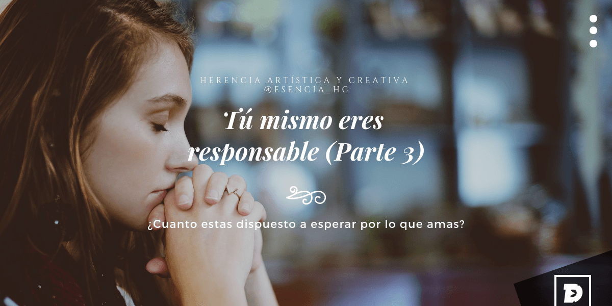 Tú mismo eres responsable: (Parte 3) Final! – Evangelista Digital